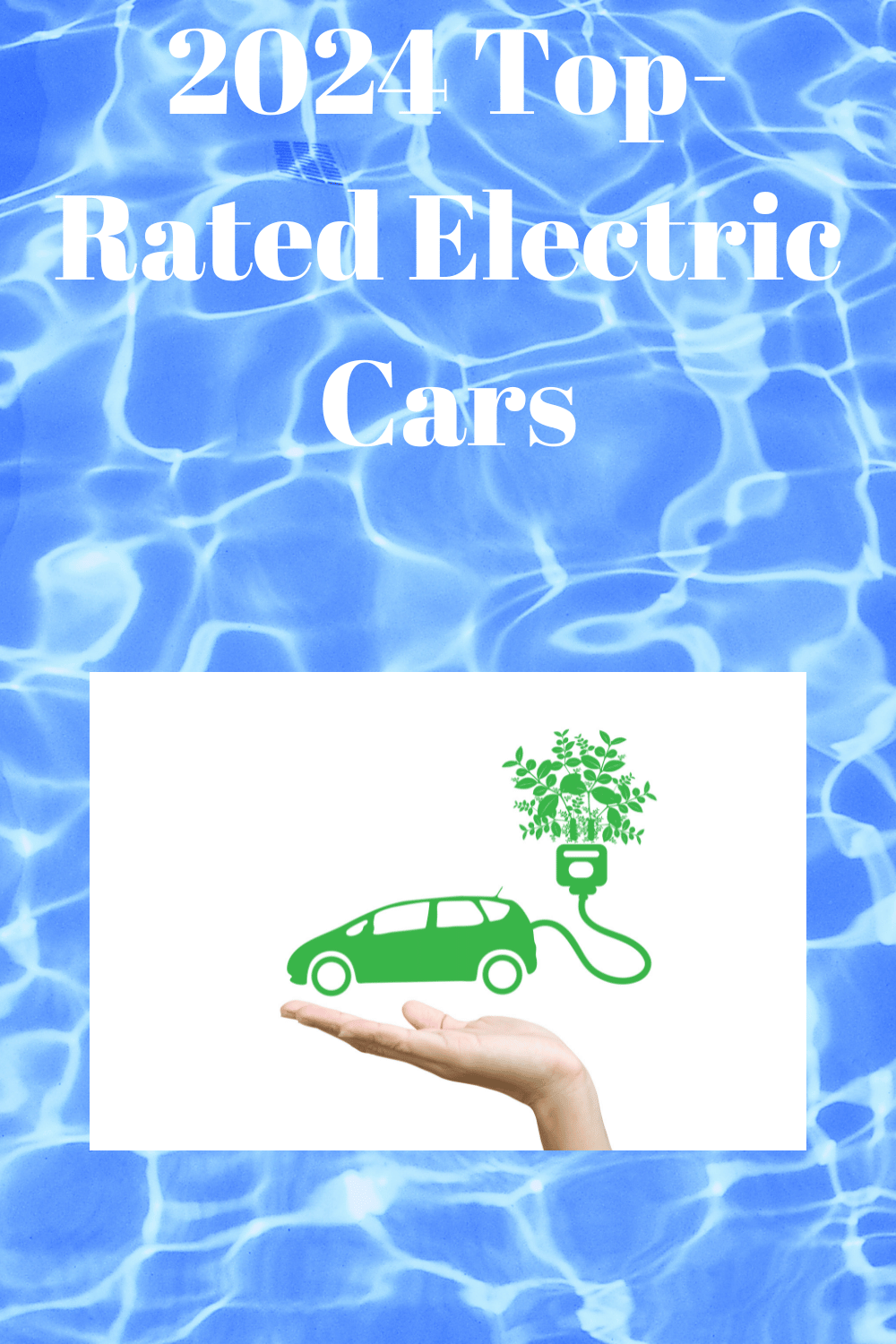 2024 Top-Rated Electric Cars - EV CAR ZONE